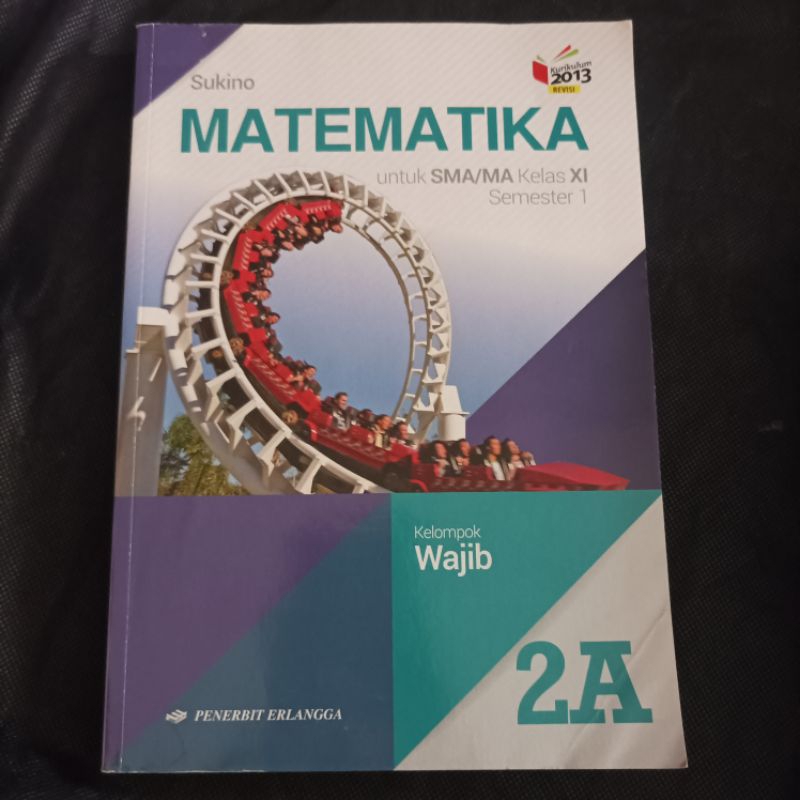 Jual Matematika Erlangga 2A kelas 2/11/XI SMA/MA Wajib (buku bekas original) | Shopee Indonesia