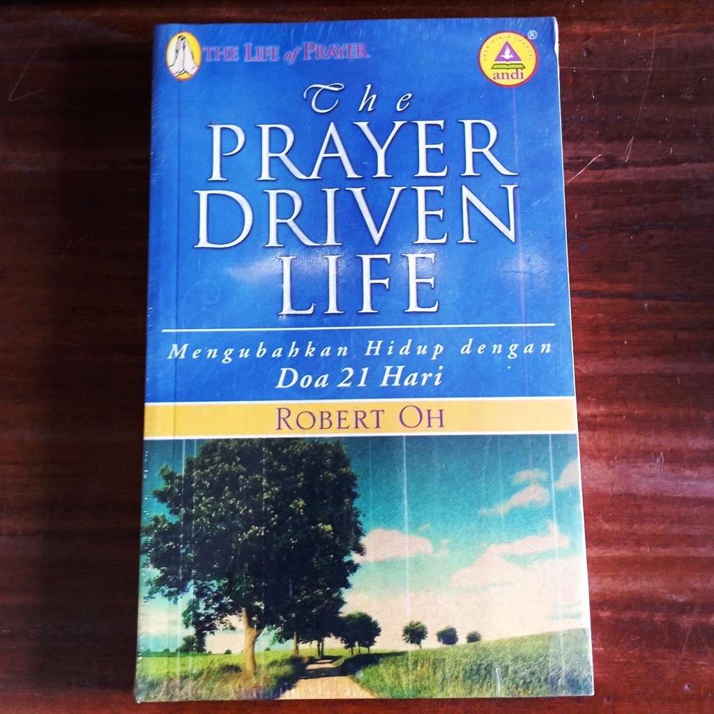 Jual The Prayer Driven Life: Mengubahkan Hidup dengan Doa 21 Hari ...