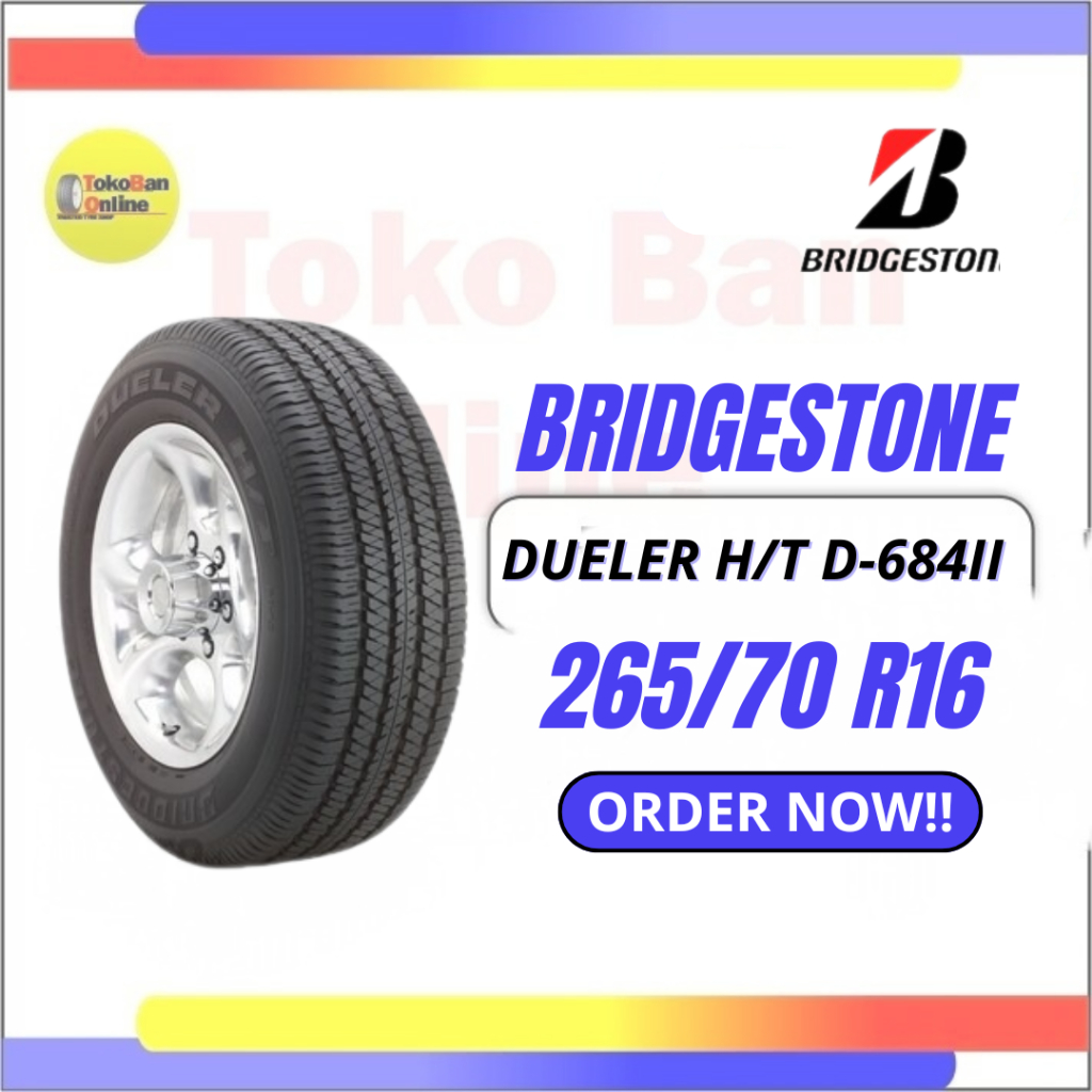 Jual PROMO Ban BRIDGESTONE 265/70 R16 D684 ii DUELER H/T HT FORTUNER ...