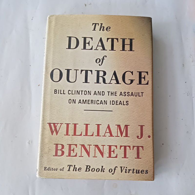 Jual The death of outrage (William j bennett ) | Shopee Indonesia