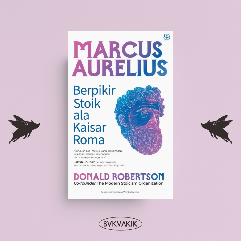 Jual Marcus Aurelius: Berpikir Stoic ala Kaisar Roma - Marcus Aurelius ...