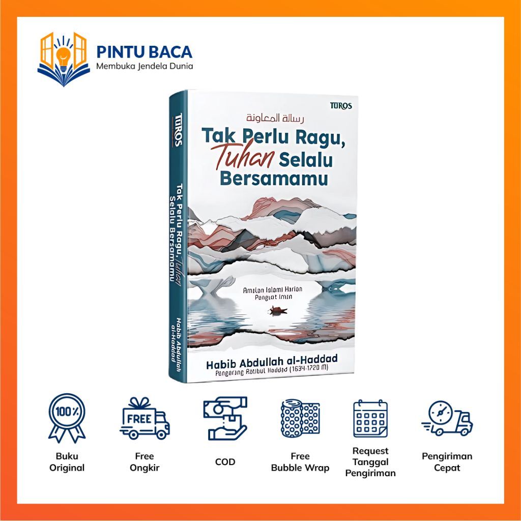 Jual Turos Pustaka - Tak Perlu Ragu Tuhan Selalu Bersamamu - Imam al-Haddad | Shopee Indonesia
