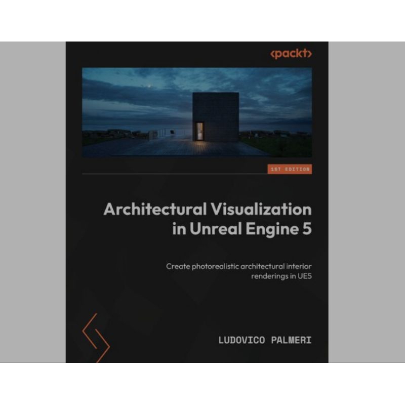 Jual Buku Architectural Visualization in Unreal Engine 5: Create photorealistic architectural ...