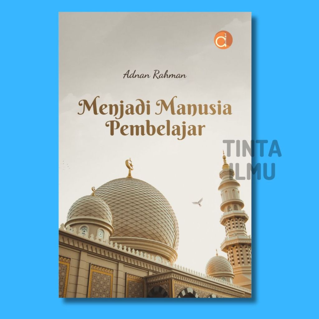 Jual Buku Menjadi Manusia Pembelajar Penulis Adnan Rahman | Shopee ...