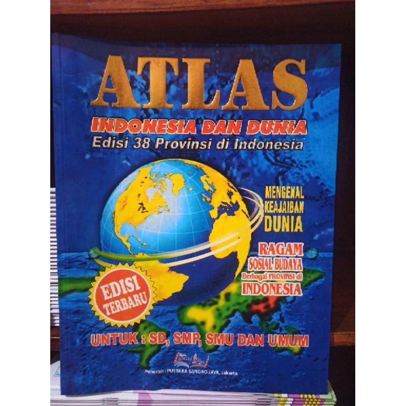 Jual ATLAS INDONESIA DAN DUNIA EDISI 38 PROVINSI DI INDONESIA UKURAN ...