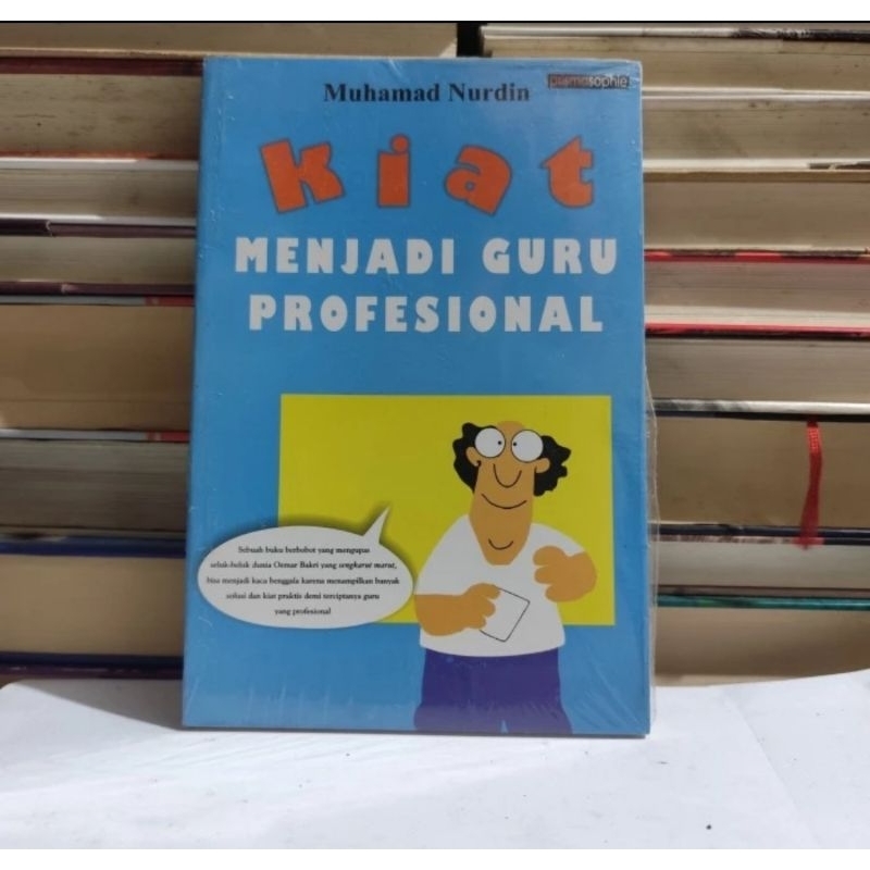 Jual KIAT MENJADI GURU PROFESIONAL - MUHAMMAD NURDIN | Shopee Indonesia