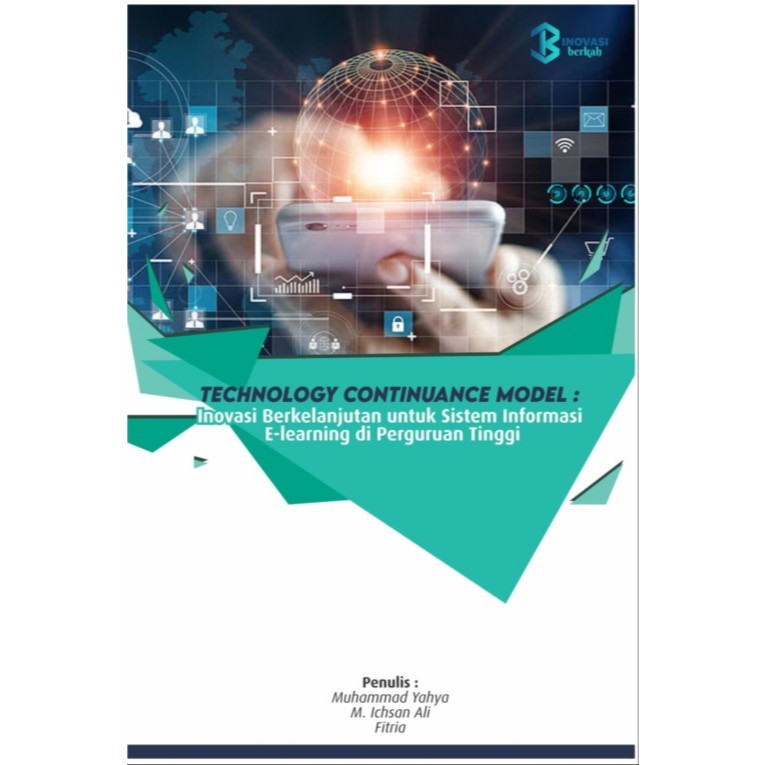 Jual BUKU TECHNOLOGY CONTINUANCE MODEL : Inovasi Berkelanjutan untuk ...