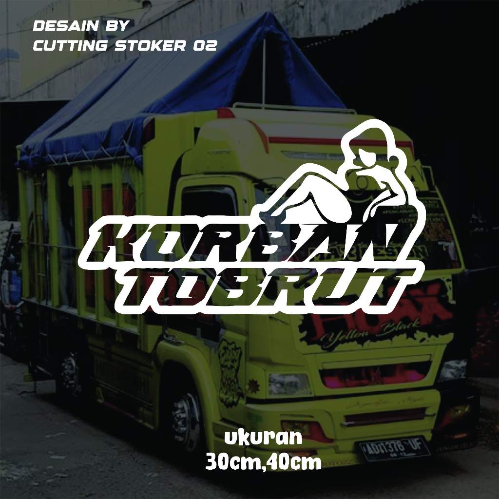 Jual STIKER MOBIL STICKER CUTTING KORBAN TOBRUT BUAT KACA SAMPING TRUCK ...