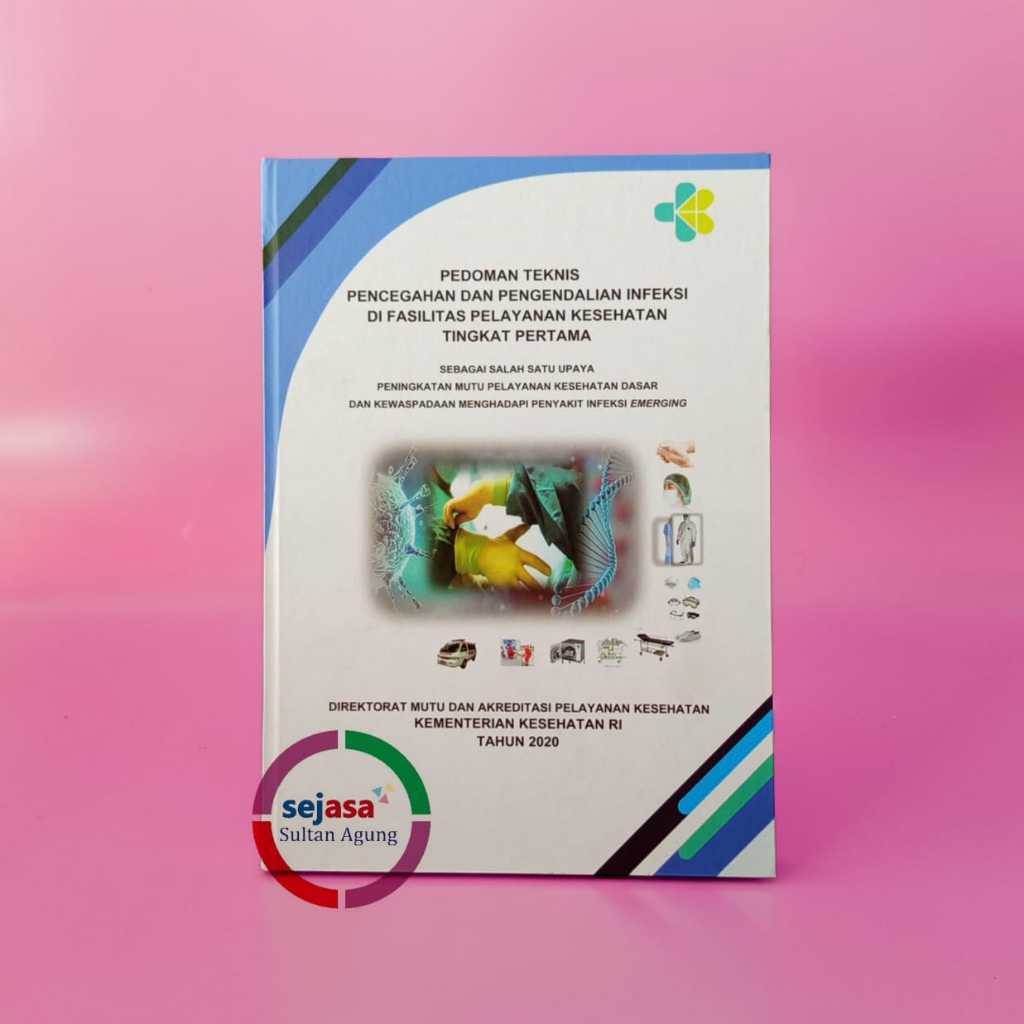 Jual Buku Dokumen Eksternal | Buku PPI | Pedoman Teknis PPI Kemenkes 2020 | Buku Kesehatan ...