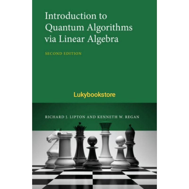Jual Buku Fisik Introduction to Quantum Algorithms via Linear Algebra ...