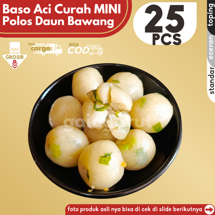 Jual Baso Aci CILOK MINI 25pcs PENTOL POLOS dengan campuran DAUN BAWANG ...