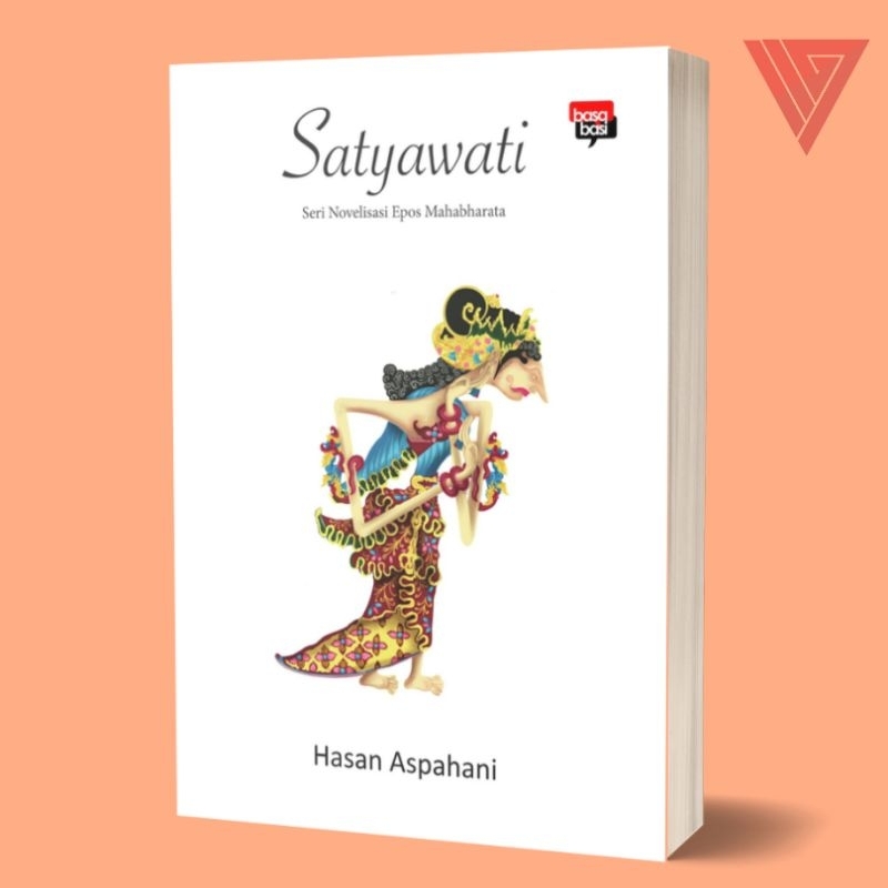 Jual Iyig - Buku Satyawati Seri Novelisasi Epos Mahabharata - Hasan Aspahani - Basabasi - Novel ...