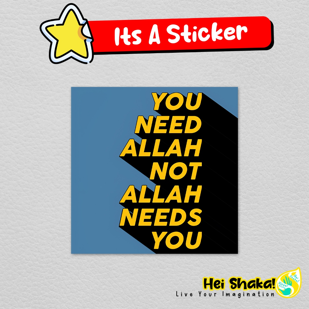 Jual Stiker You Need Allah Not Allah Needs You Sticker Kata Kata Dakwah ...