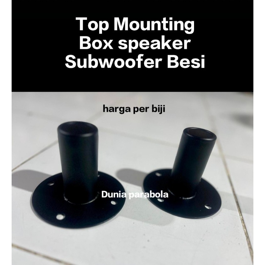 Jual TOP MOUNTING BOX SPEAKER SUBWOOFER BESI STAND SPEAKER HOLDER ...