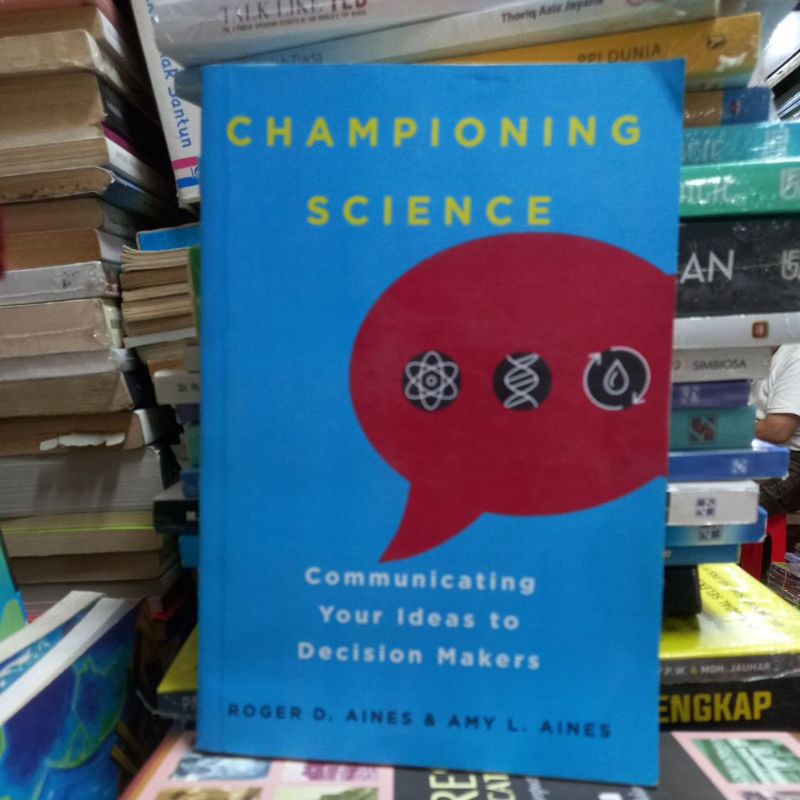 Jual CHAMPIONING SCIENCE COMMUNICATING YOUR IDEAS TO DECISION MAKERS ...