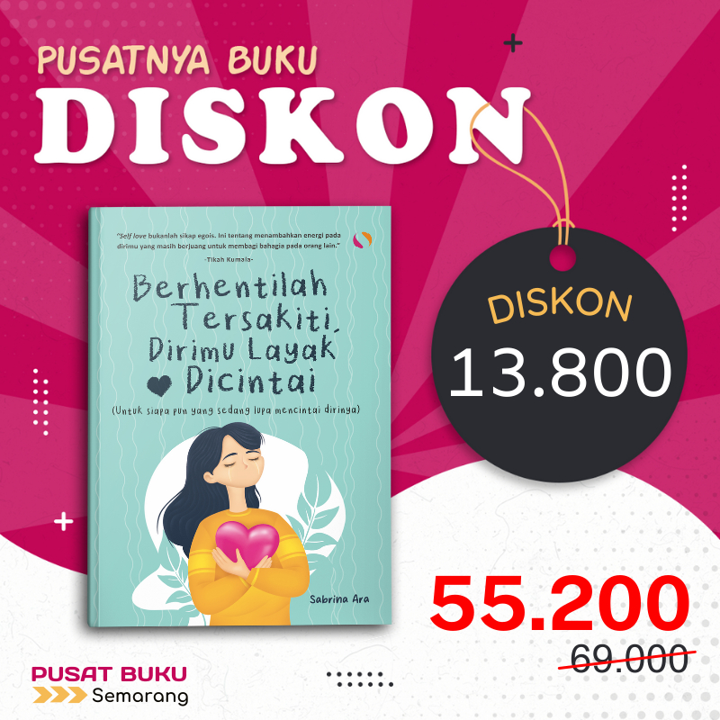 Jual Buku Psikologi Motivasi Bacaan Berhentilah Tersakiti Dirimu Layak Dicintai Self Improvement ...