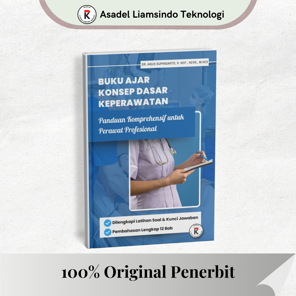 Jual Buku Ajar Konsep Dasar Keperawatan: Panduan Komprehensif untuk Perawat Profesional - Asadel ...