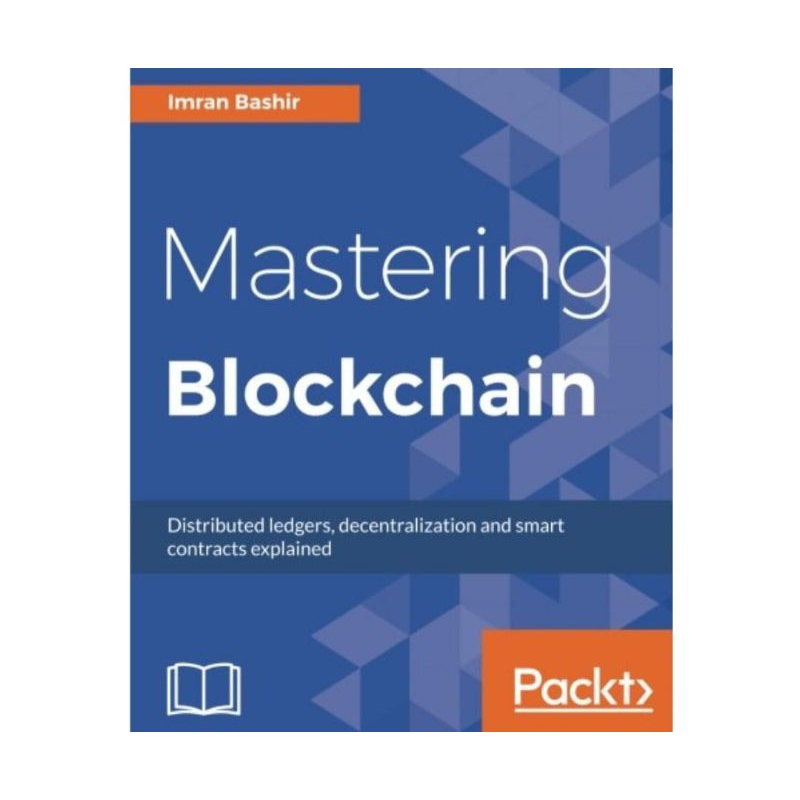 Jual Buku Mastering Blockchain_ Distributed Ledgers, Decentralization and Smart Contracts ...
