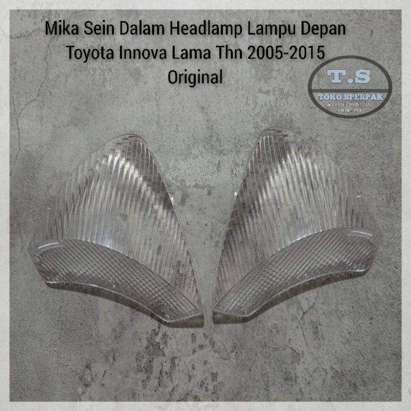 Jual Mika Sein Dalam Headlamp Lampu Depan Toyota Innova Lama Thn 2005 ...