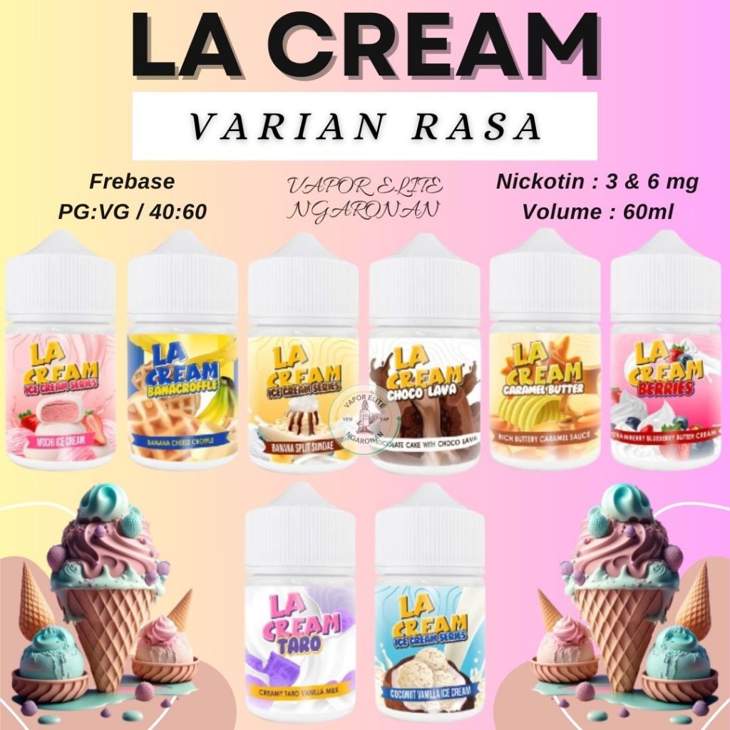 Jual LA CREAM VARIAN RASA LIQUID FREEBASE VOLUME 60ML CREAMY ENAK ...
