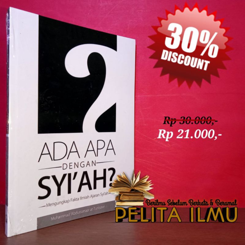 Jual Buku Ada Apa Dengan Syi'ah? - Mengungkap Fakta Ilmiah Ajaran Syiah ...