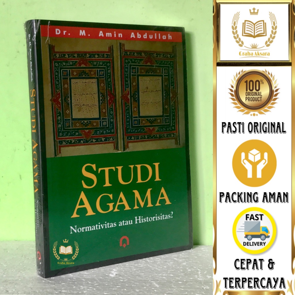 Jual Buku Studi Agama - Normativitas Atau Historisitas ? - Dr. M. Amin ...