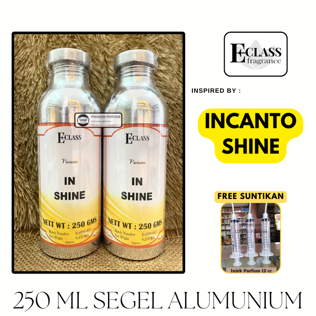 Jual Bibit Parfum Murni INCANTO SHINE 250 ML Segel Pabrik ECLASS Fragrance - Parfum Murni ...