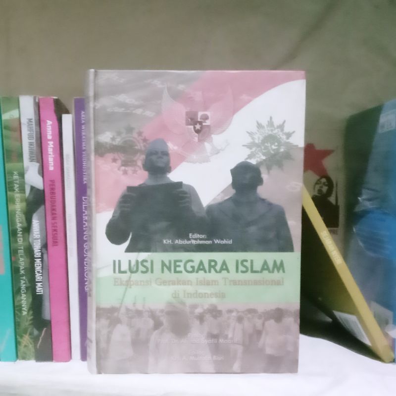 Jual Ilusi Negara Islam: Ekspansi Gerakan Islam Transnasional di Indonesia | Kontrak Sosial ...