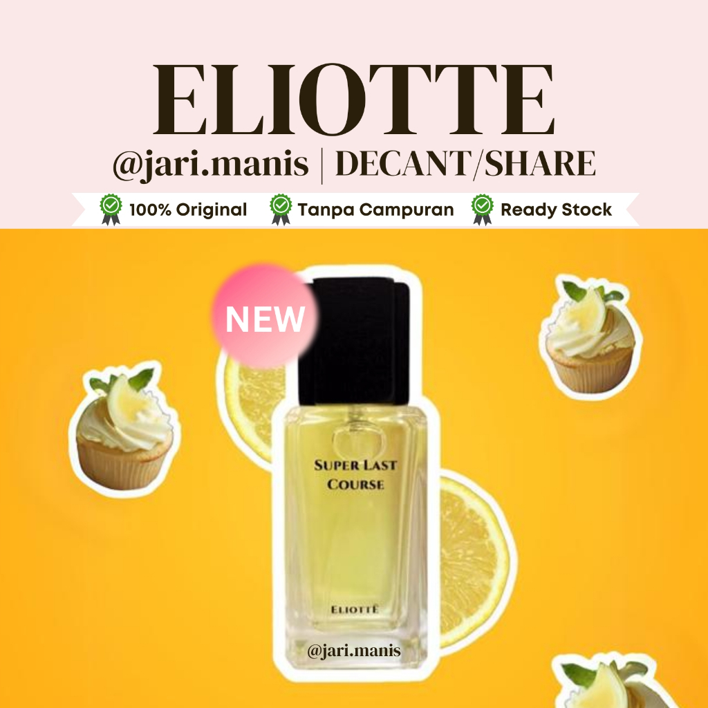 Jual decant share Eliotte Super Last course morning kiss tester parfum ...