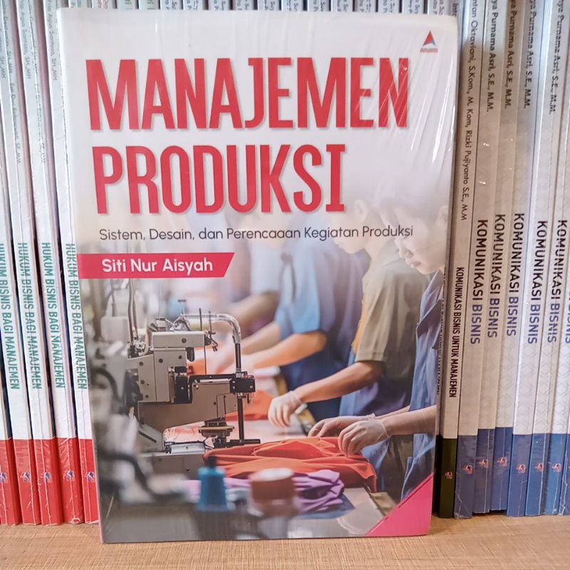 Jual Manajemen produksi,sistem,desain dan perencanaan kegiatan produksi ...