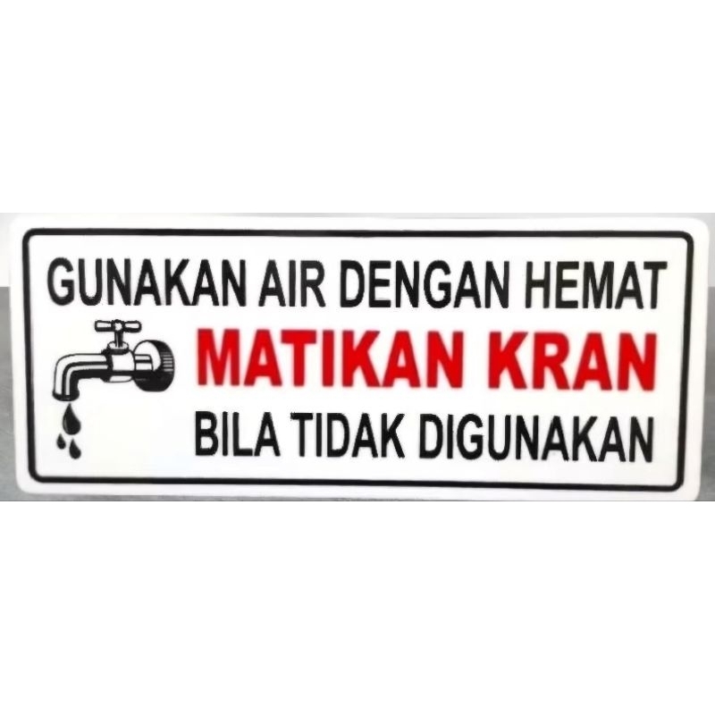 Jual Akrilik gunakan air dengan hemat, matikan kran bila tidak ...
