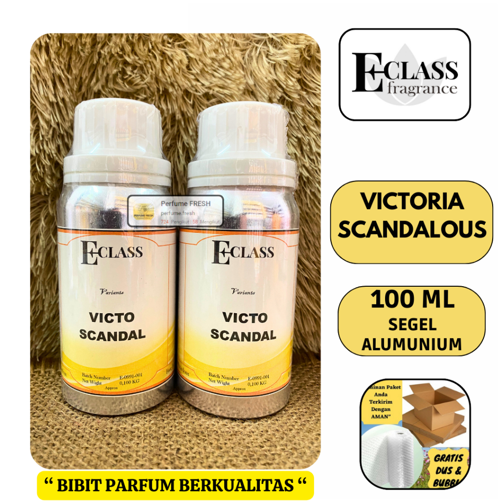 Jual Bibit Murni Parfum VICTORIA SCANDALOUS 100 ML SEGEL Alumunium ECLASS Fragrance - PARFUM ...