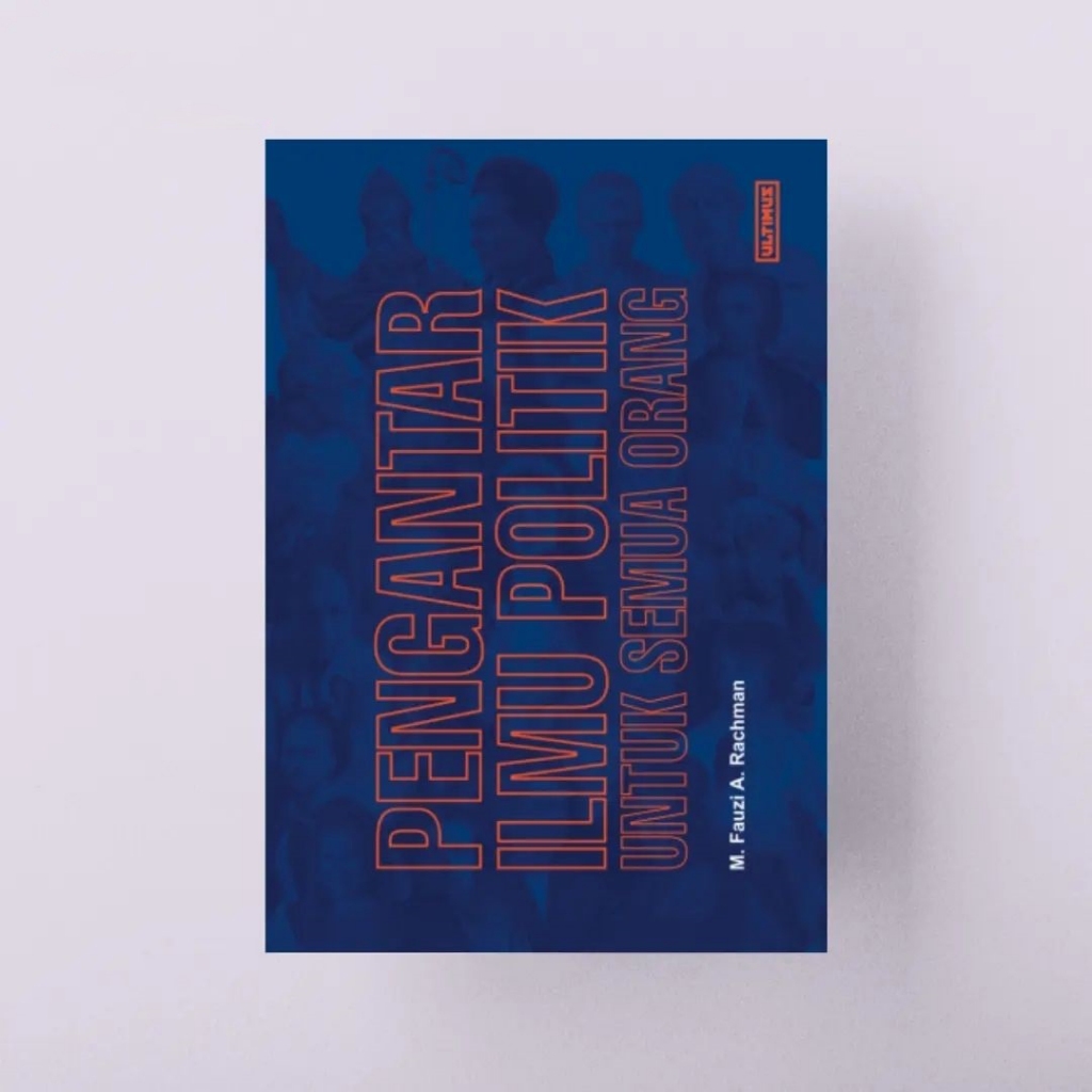 Jual PENGANTAR ILMU POLITIK UNTUK SEMUA ORANG - M FAUZI A RACHMAN ...