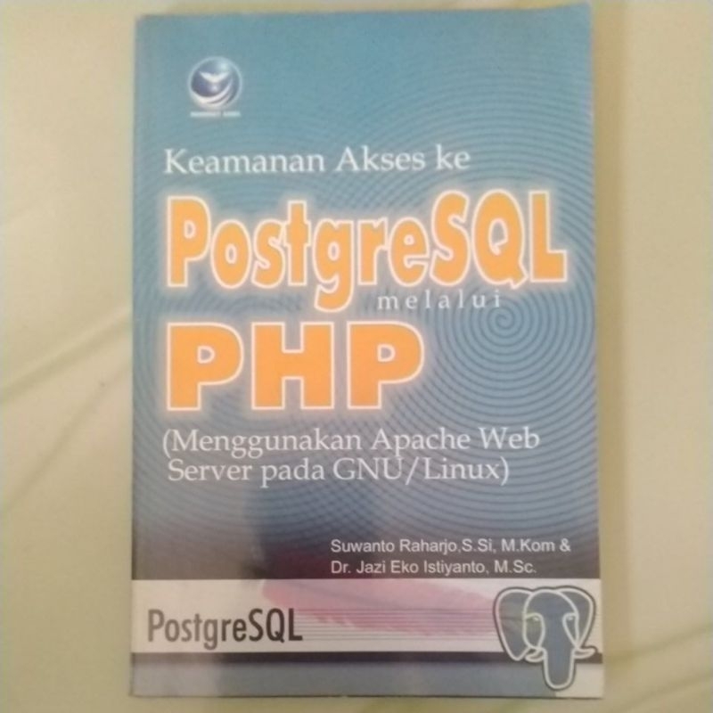 Jual Buku Komputer Keamanan PostgreSQL melalui PHP ( Menggunakan Apache Web Server pada GNU ...