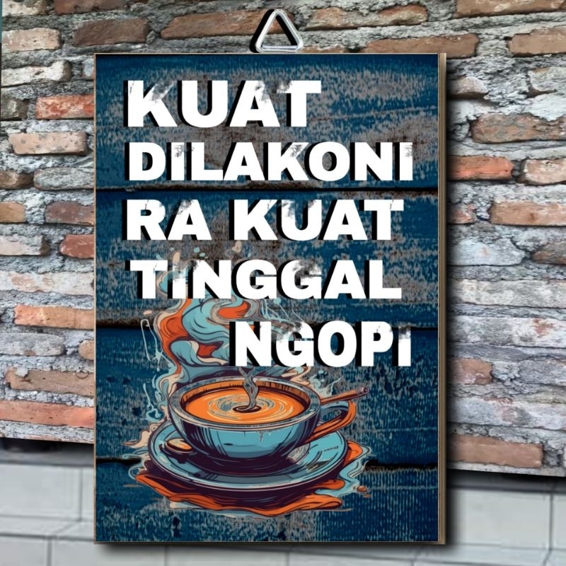 Jual KOPI HIASAN DINDING KATA KATA MUTIARA NGOPI | Shopee Indonesia