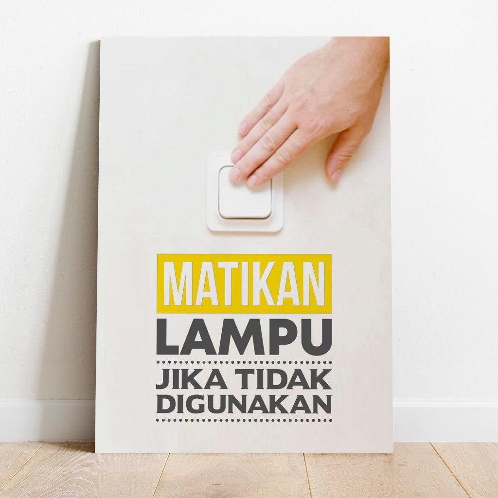Jual Poster Matikan Lampu Jika Tidak DIgunakan Rumah Kost Kantor Ruang ...