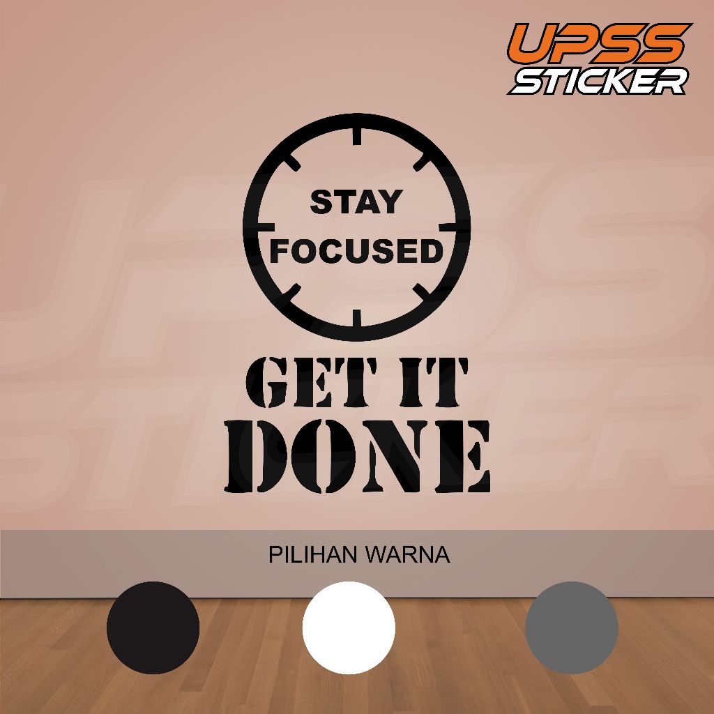 Jual Stiker Dinding Quotes Stay Focused Get It Done Wall Sticker ...