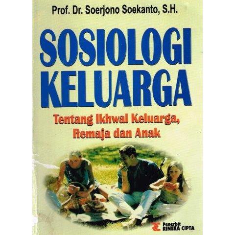 Jual Sosiologi Keluarga Tentang Ikhwal Keluarga Remaja dan Anak ...