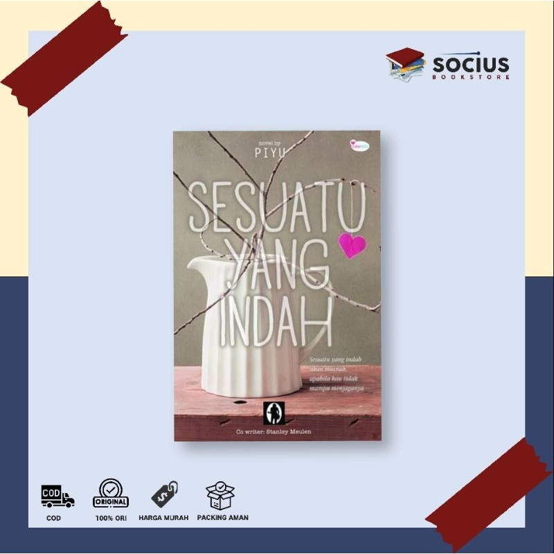 Jual BUKU NOVEL [ ORIGINAL ] SESUATU YANG INDAH - PIYU - LOVEABLE - SOCIUS BOOKSTORE | Shopee ...
