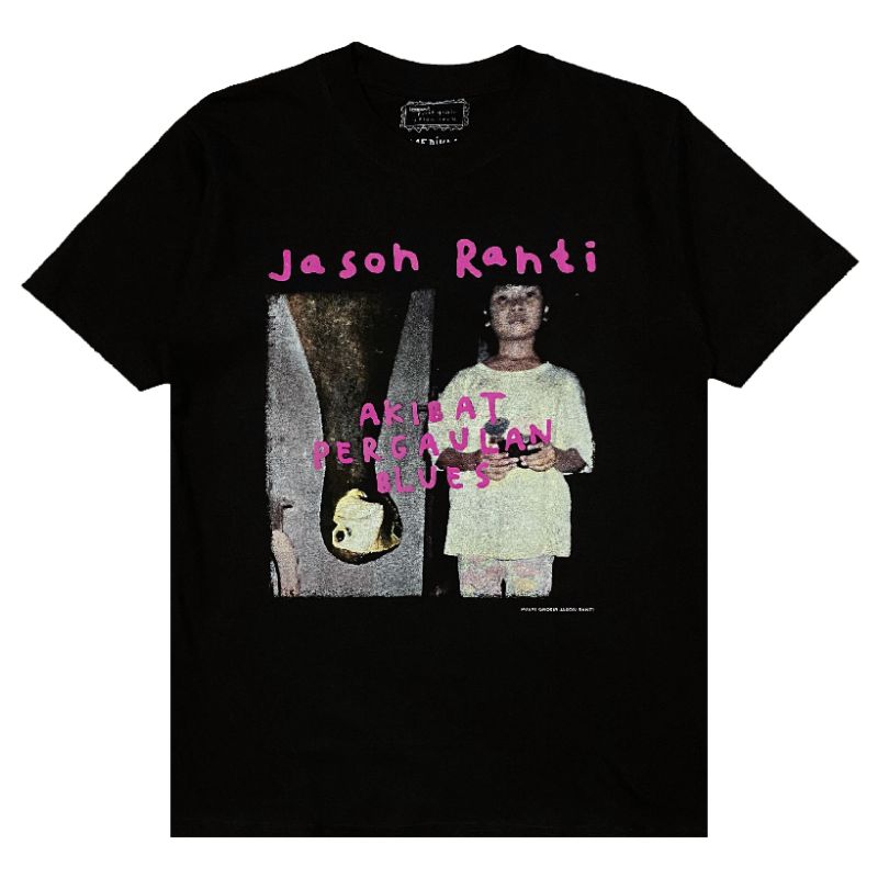 Jual Tshirt JASON RANTI - AKIBAT PERGAULAN BLUES | Jason Ranti Official ...