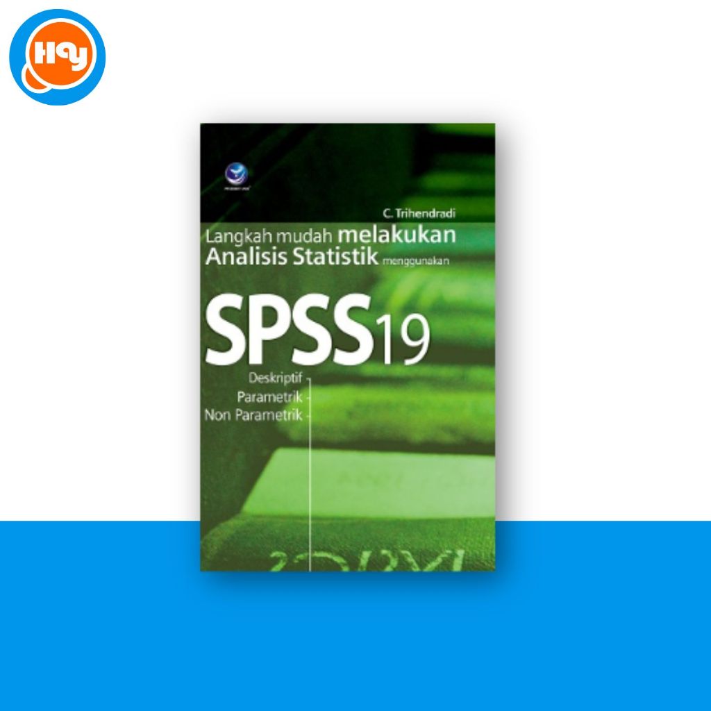 Jual Buku Langkah Mudah Melakukan Analisis Statistik Menggunakan SPSS ...