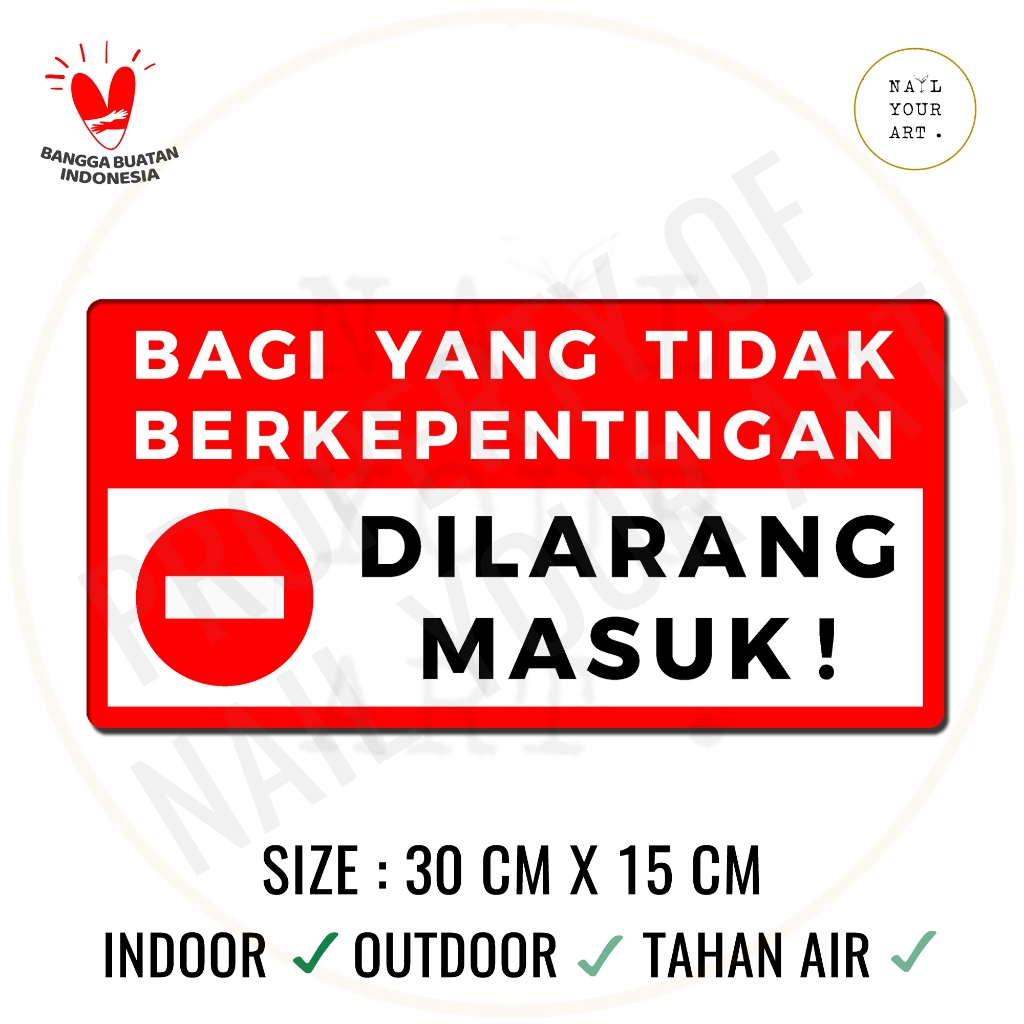 Jual SIGN BAGI YANG TIDAK BERKEPENTINGAN DILARANG MASUK MERAH PUTIH ...