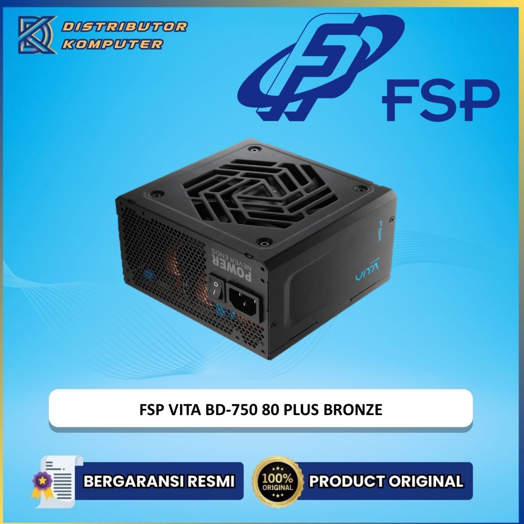 Jual FSP POWER SUPPLY VITA BD-750 / 750BD 80+ BRONZE - 750W | Shopee Indonesia