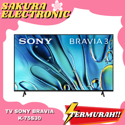 Jual SONY BRAVIA 3 K-75S30 75 INCH 4K GOOGLE TV SMART LED K75S30 75S30 ...