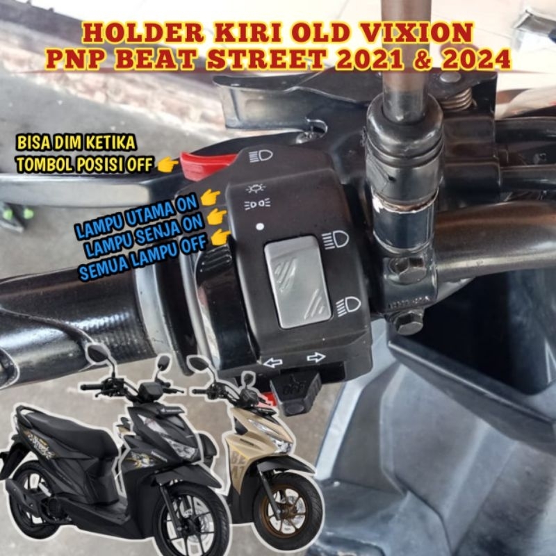 Jual HOLDER / SAKLAR KIRI OLD VIXION PNP BEAT STREET LED 2021-2024 ...