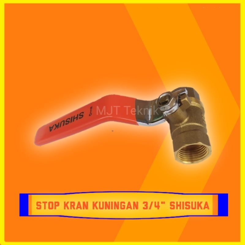 Jual Stop kran Kuningan 3/4inc Shisuka Ball Valve Kuningan Asli Original | Shopee Indonesia