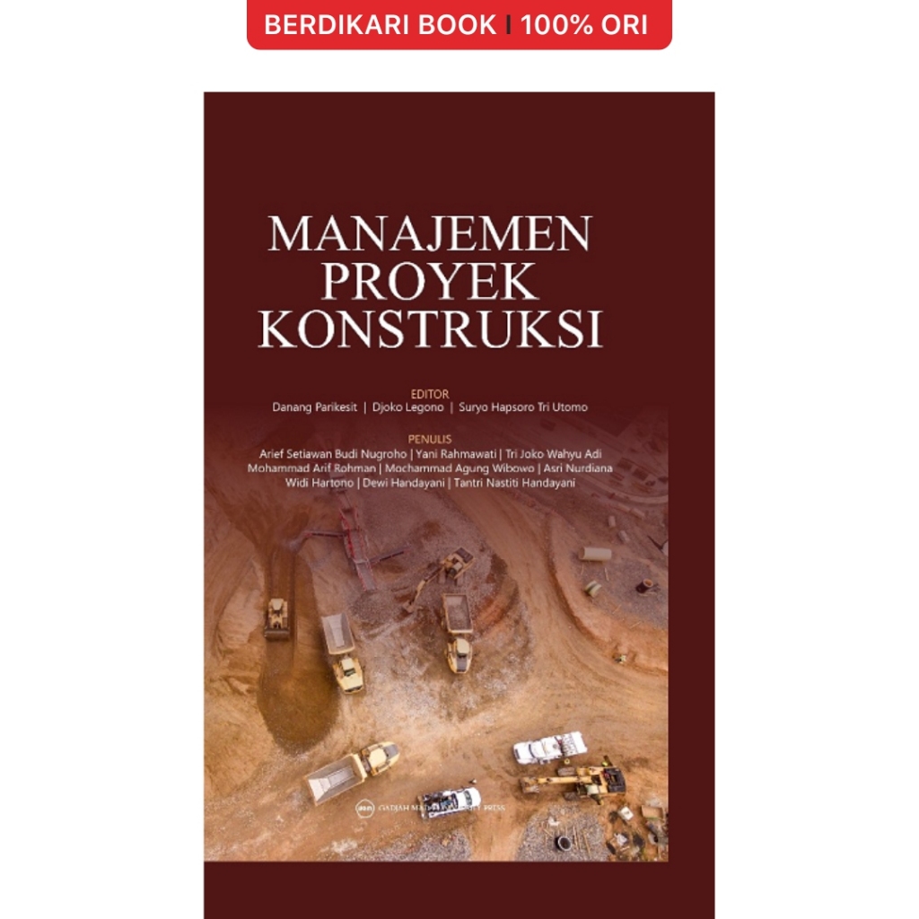 Jual Berdikari - Manajemen Proyek Konstruksi: Pembelajaran Berbasis Kasus Proyek - UGM Press ...