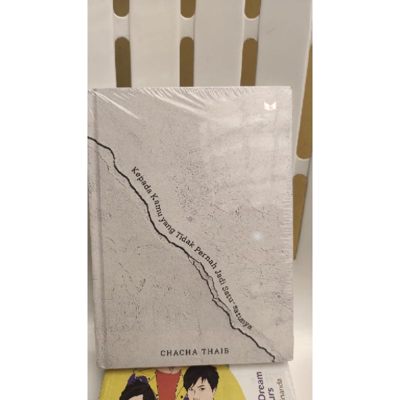 Jual buku kepada kamu yang tidak pernah jadi satu satunya - chacha ...