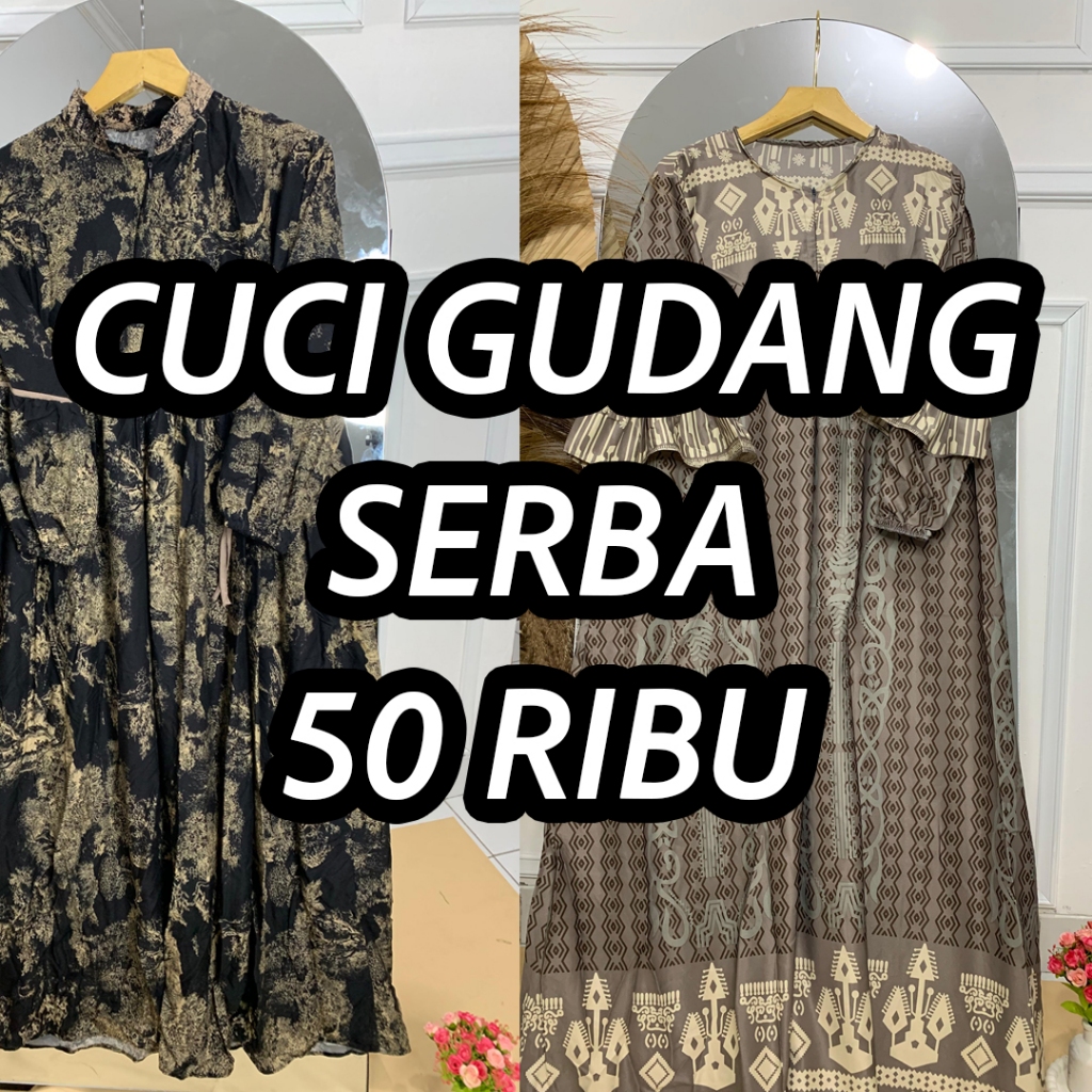 Jual Cuci Gudang Serba 50 Ribu / Gamis Wanita Busui Friendly | Shopee ...