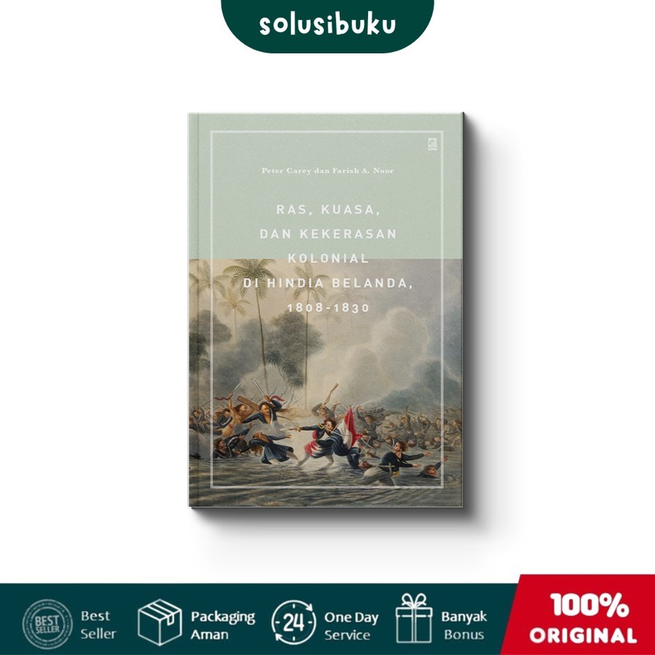 Jual Buku Ras, Kuasa, dan Kekerasan Kolonial di Hindia Belanda, 1808 ... Jual Buku Ras, Kuasa, dan Kekerasan Kolonial di Hindia Belanda, 1808 ...